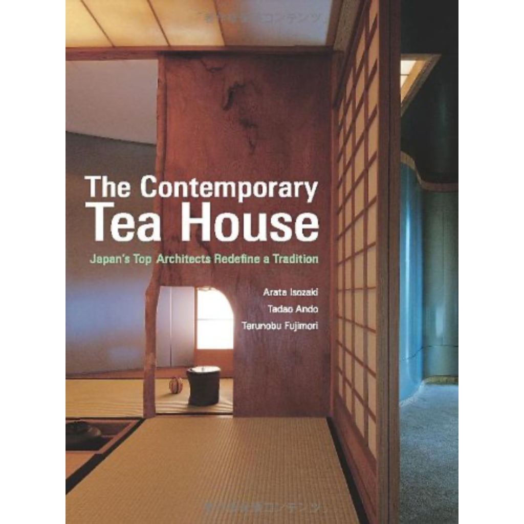 Buy The Contemporary Teahouse: Japan's Top Architects Redefine a ...